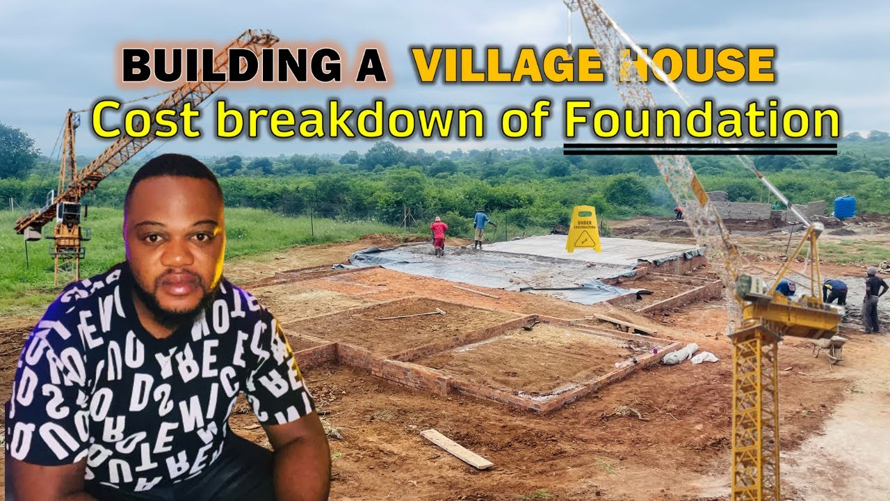 Building a village house Episode 5 | Cost breakdown of Foundation ...