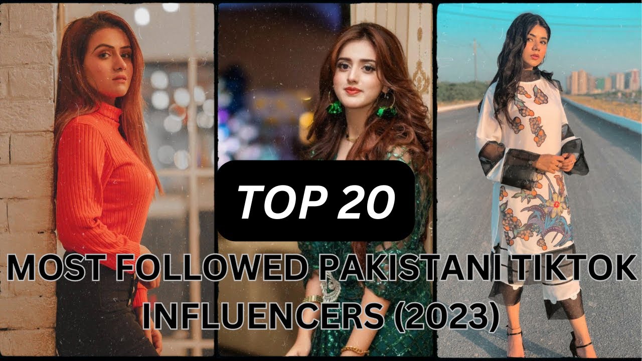 TOP 20 MOST FOLLOWED PAKISTANI TIKTOK INFLUENCERS (2023) - YouTube