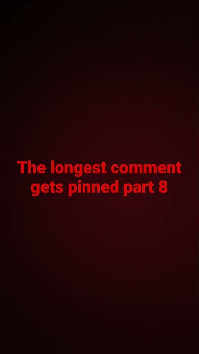 The longest comment gets pinned part 8 #shorts #fyp #trending #challenge #fyptrending - YouTube