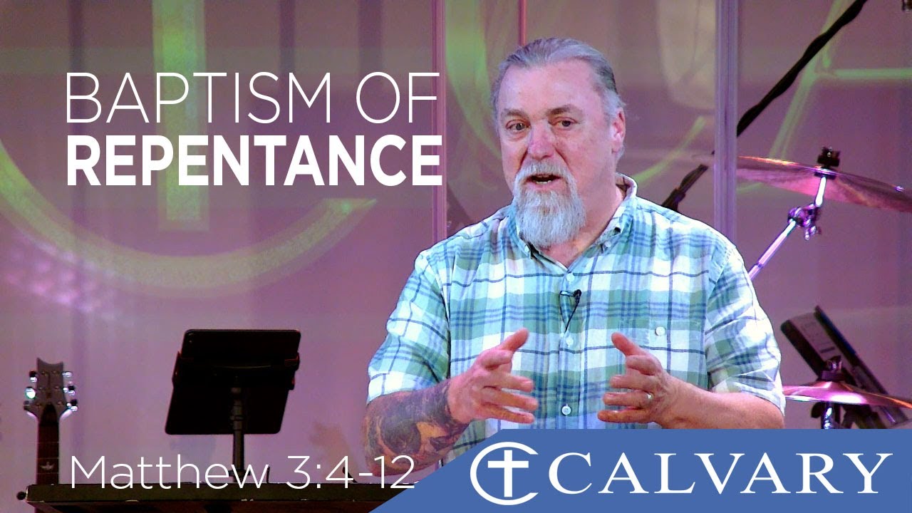 Baptism of Repentance - Matthew 3:4-12 - YouTube