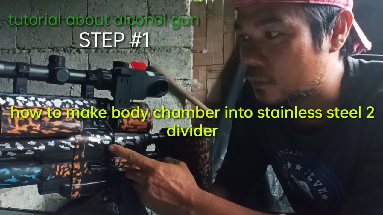 step one how to make body chamber 2 divider? into alcohol gun || paano ...