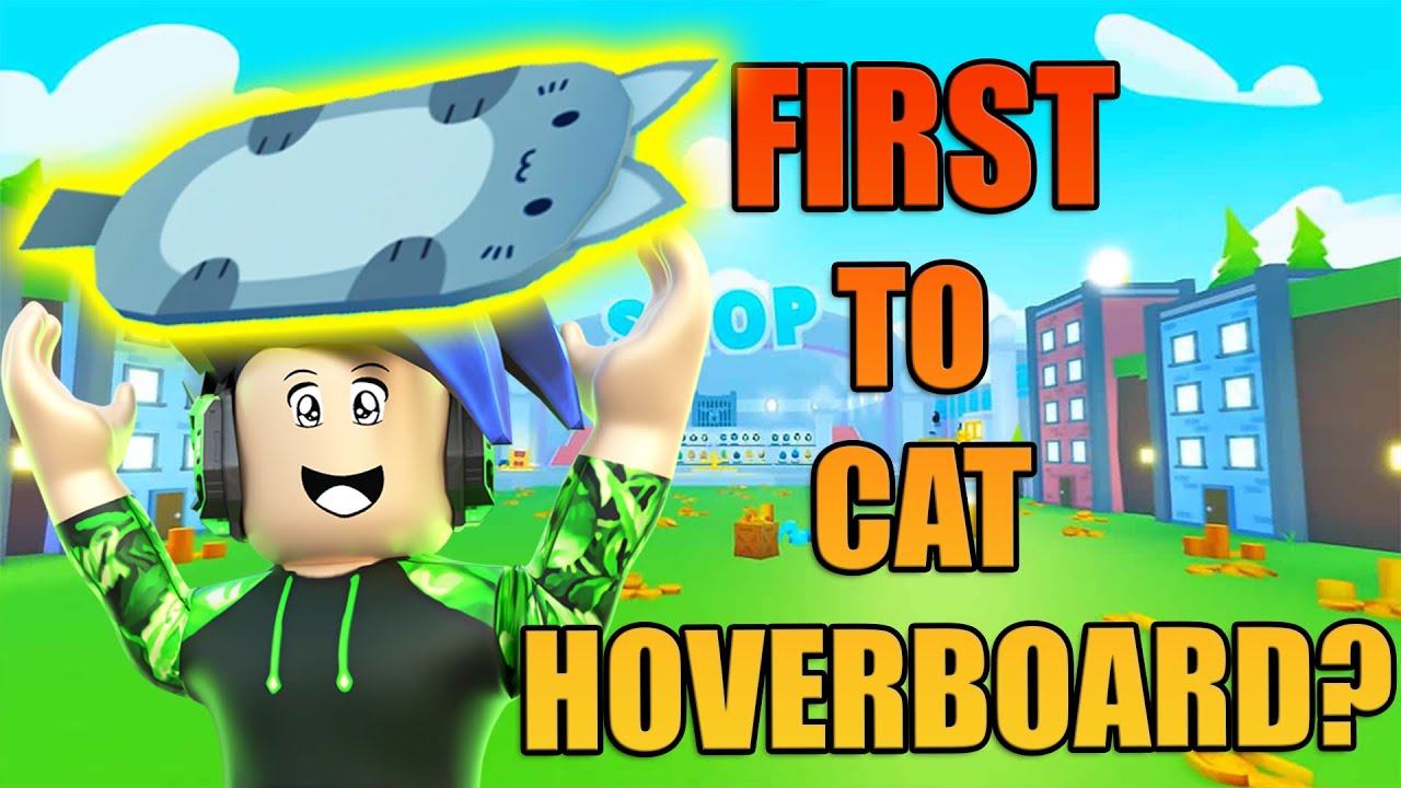 FIRST TO CAT HOVERBOARD? Also Tips on MAX MASTERY Pet Simulator X - YouTube