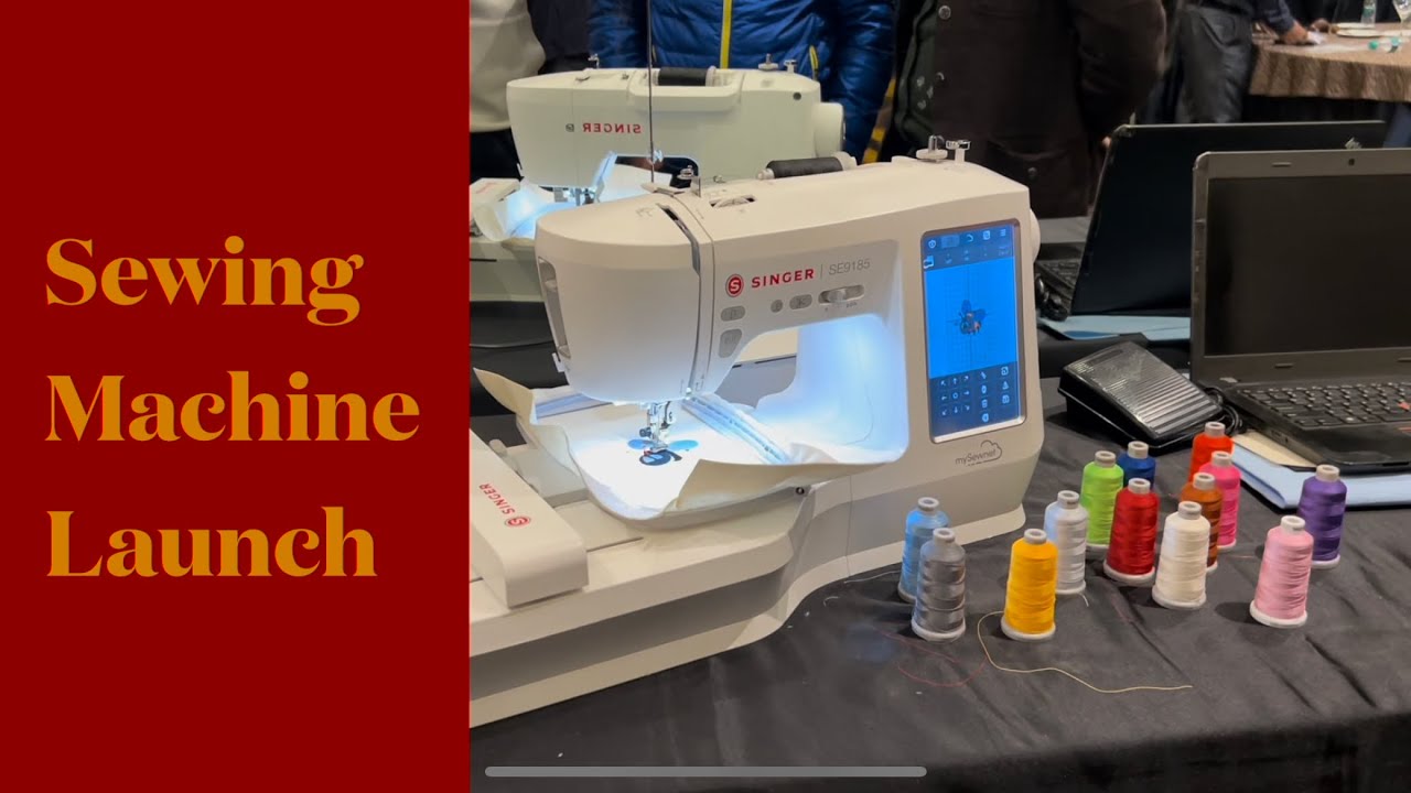 Singer Se9185 Launch| affordable Embroidery machine| Singer Designer ...