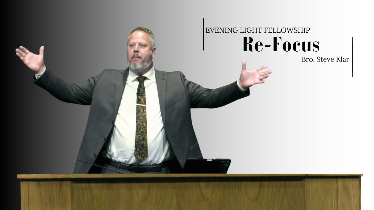 Re-Focus - Bro. Steve Klar - YouTube