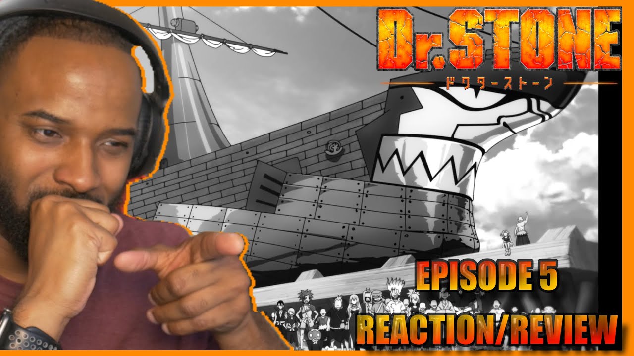 FINALLY SETTING SAIL!!! Dr Stone: New World Episode 5 *Reaction/Review* - YouTube
