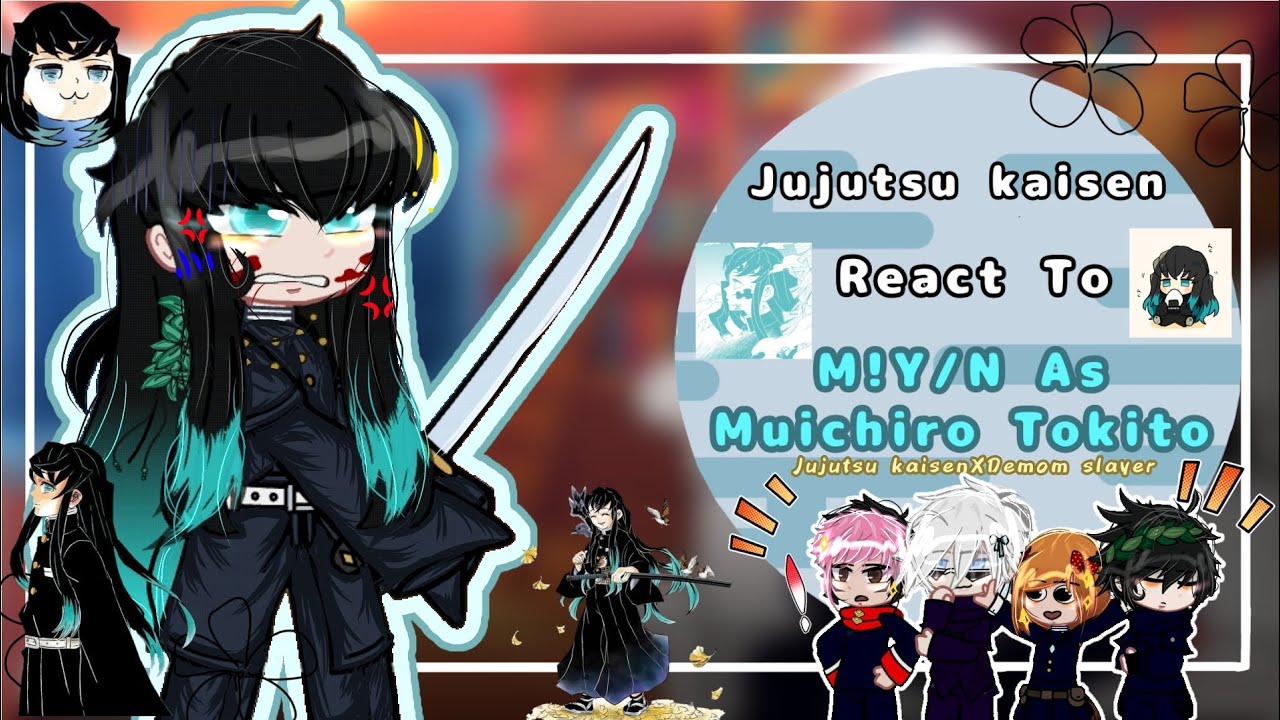 JJK React To M!Y/N as Muichiro Tokito || JjkXKny || Read Desc. || Part ...