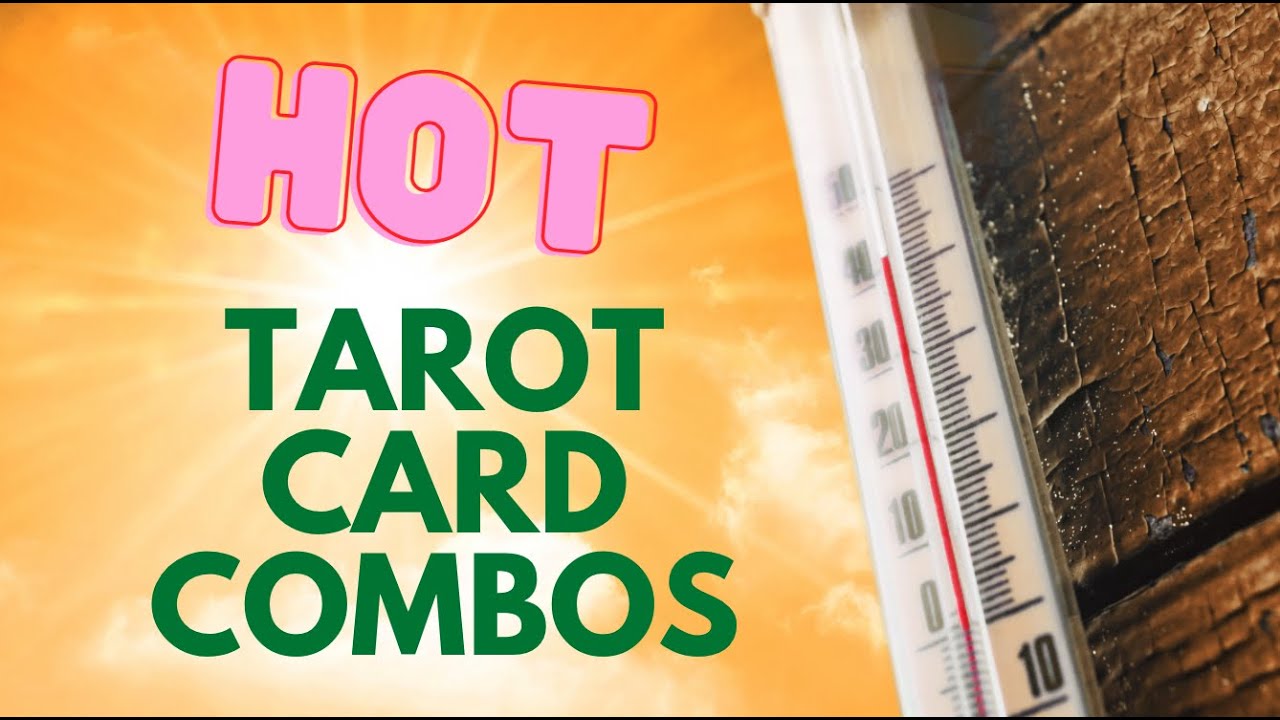 Hot Tarot Card Combos - YouTube