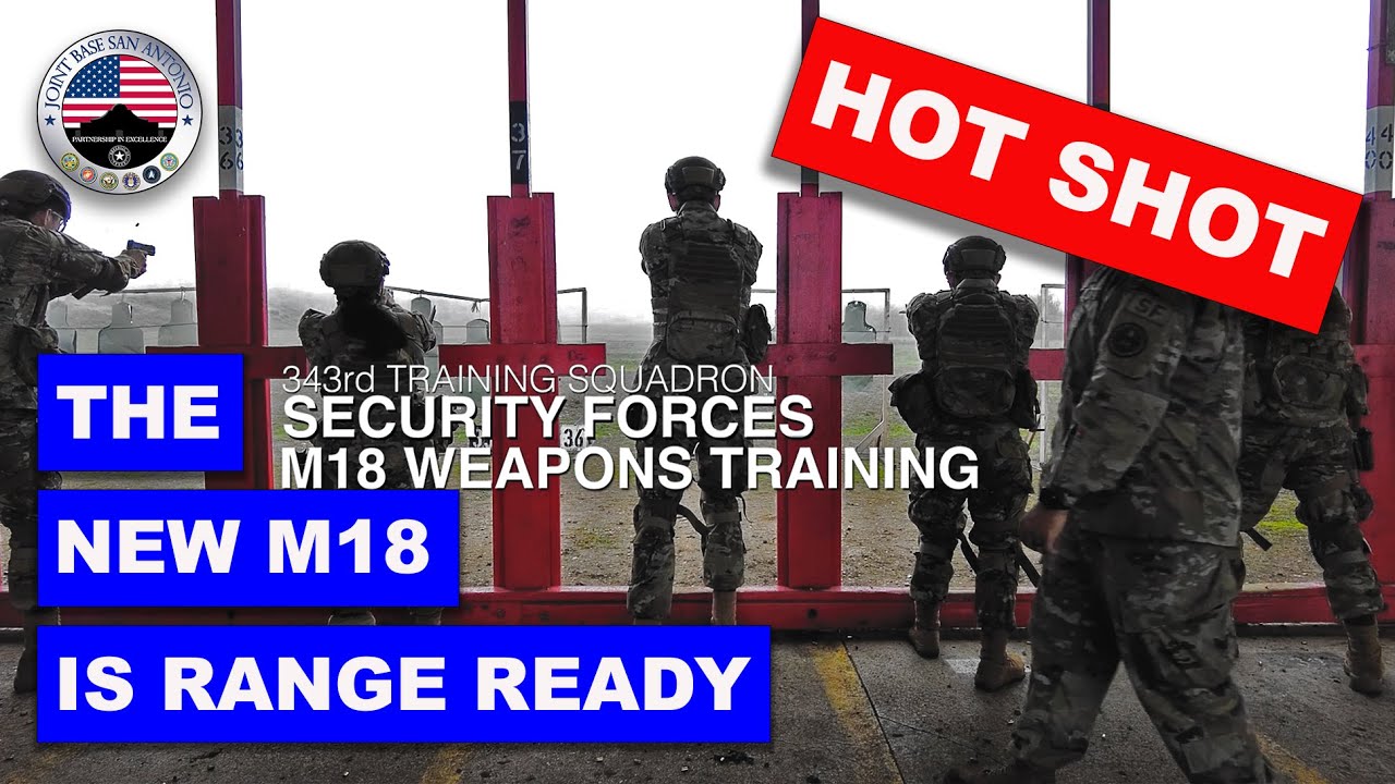 NEW M18 IS RANGE READY (343rd Training Squadron train on M9 replacement ...
