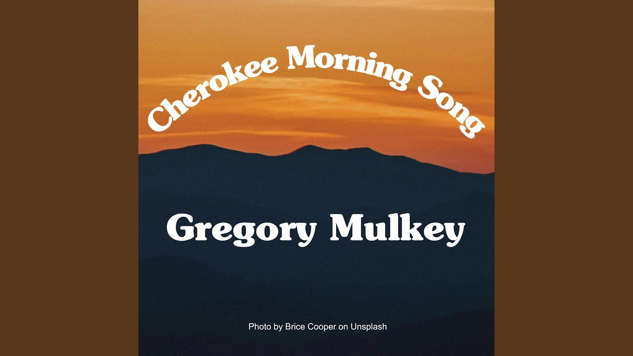 Cherokee Morning Song - YouTube