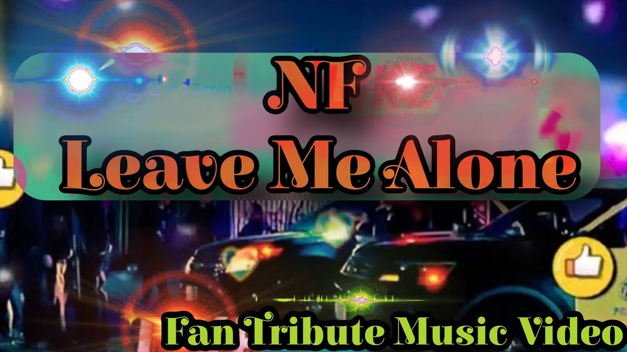 NF ~ Leave Me Alone | Fan Tribute Music Video - YouTube