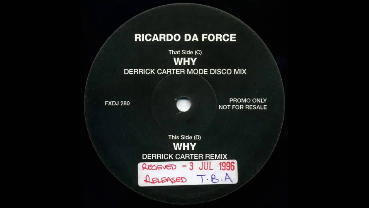(1996) Ricardo Da Force - Why [Derrick Carter RMX] - YouTube