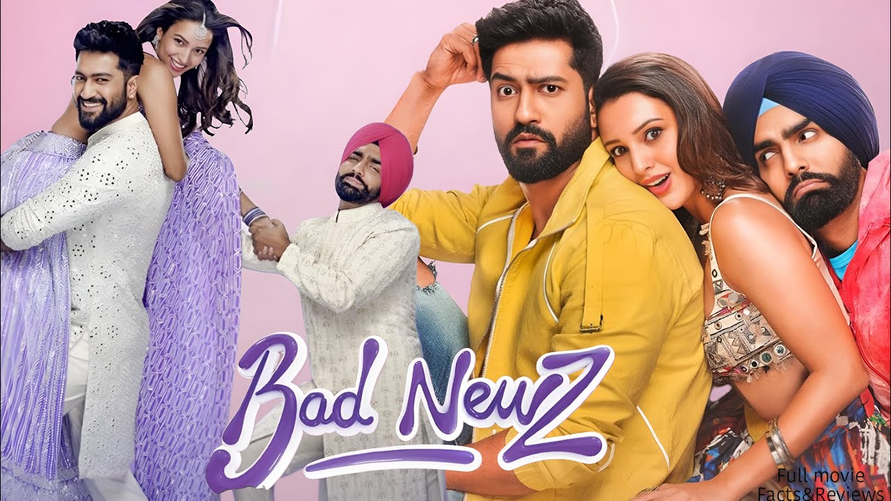 Bad Newz (2024) || Vicky Kaushal ||| Triptii Dimri ||| Ammy Virk ...