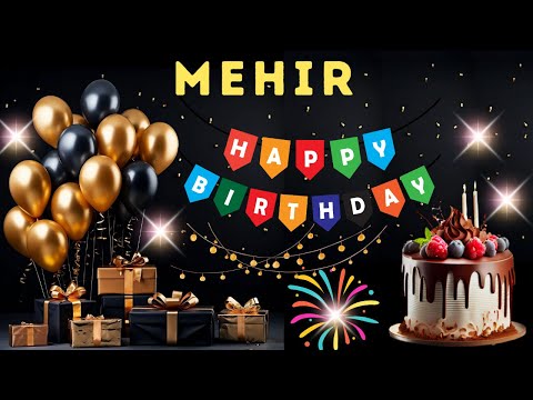 Birthday Wishes Mehir, Happy Birthday Mehir, Hbd