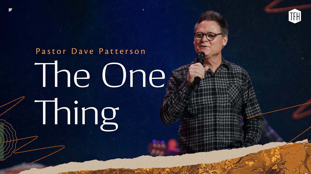 Living in the Light PT2 - "The One Thing" - Dave Patterson - 4.25.21 ...