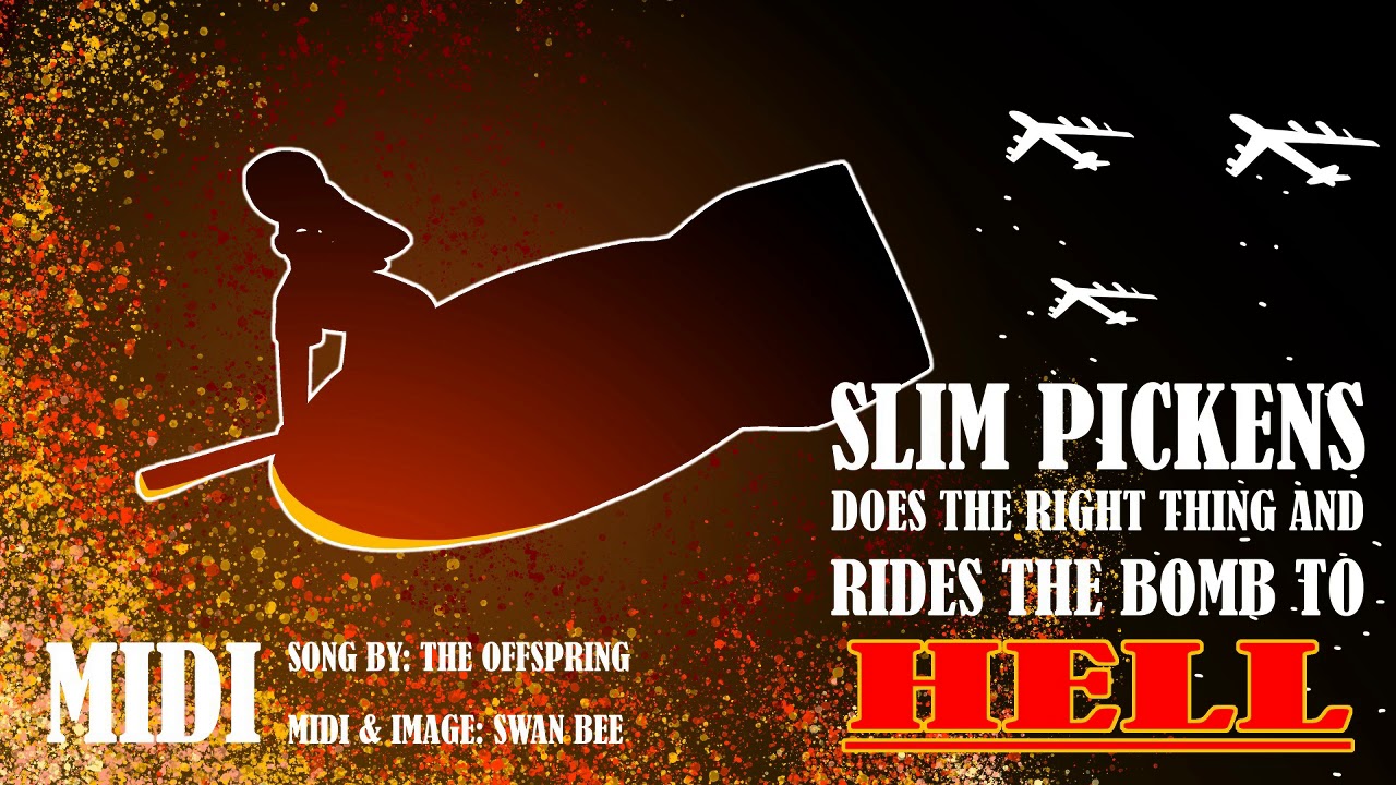 MIDI #1: Slim Pickens Does The Right Thing And Rides The Bomb To Hell ...