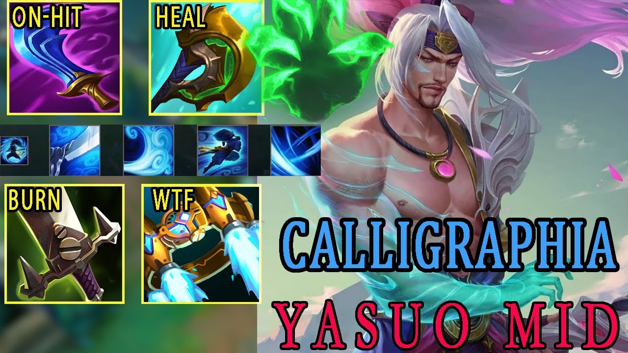Better Wild Rift - CALLIGRAPHIA YASUO SKIN MID - Yasuo Challenger CN - Wild Rift China Gameplay ...