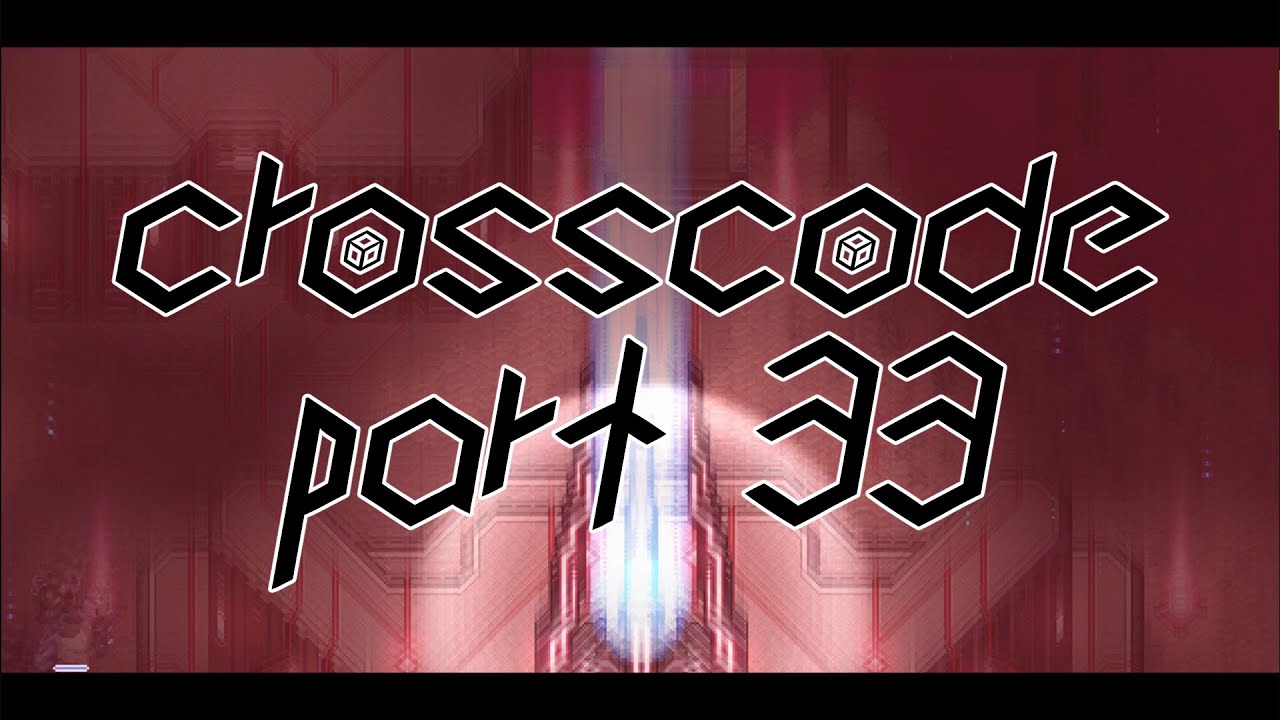 CrossCode - Part 33 (Purgatory) - YouTube