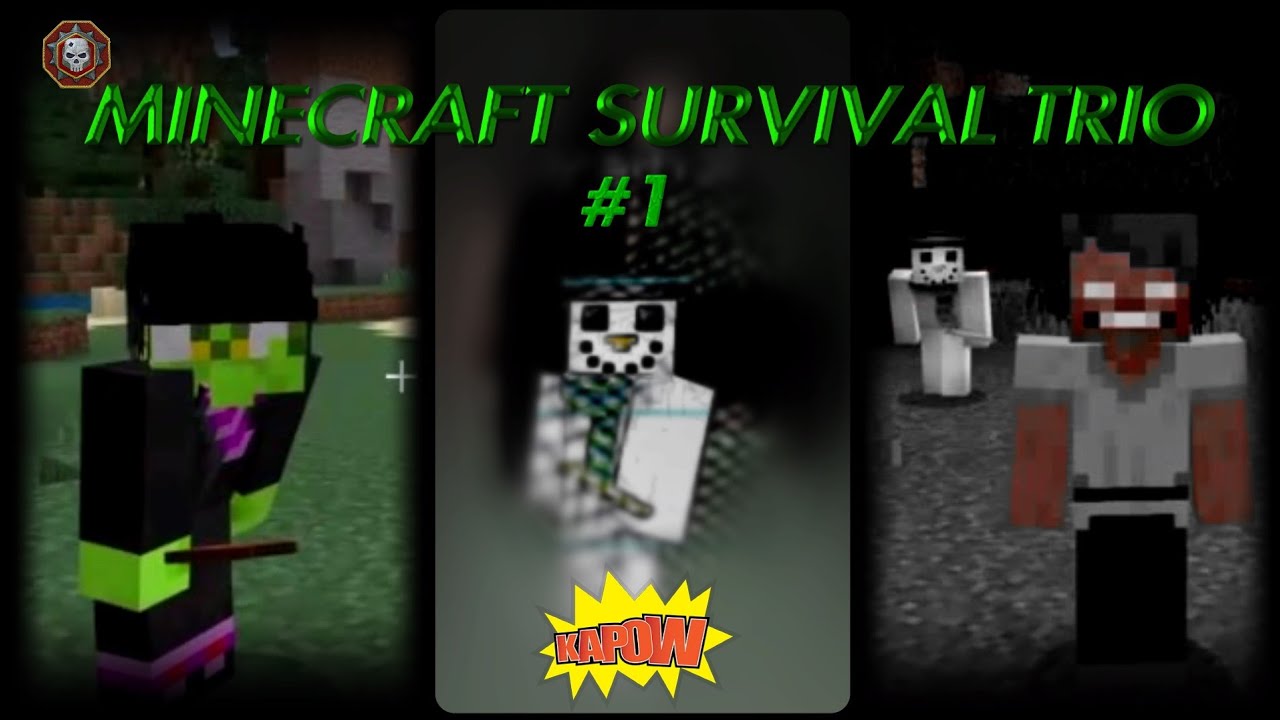 MINECRAFT, SURVIVAL TRIO #1 - YouTube