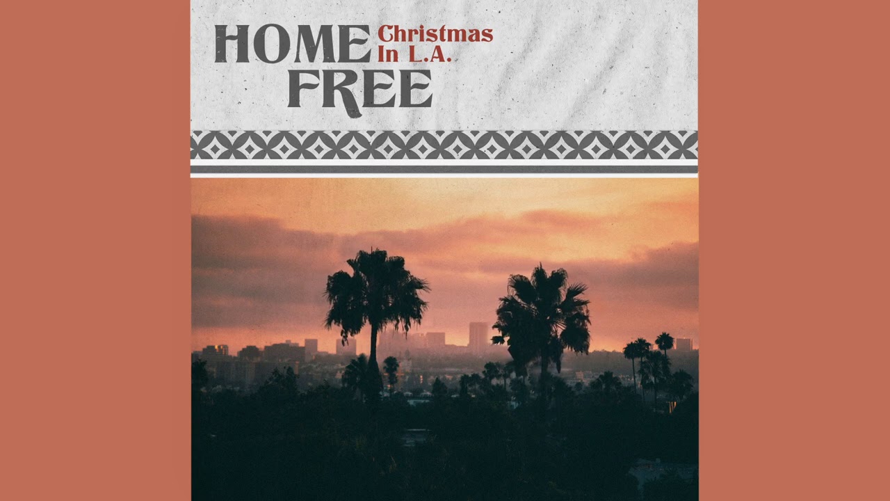 Home Free - "Christmas In L.A." (Official Music Video)