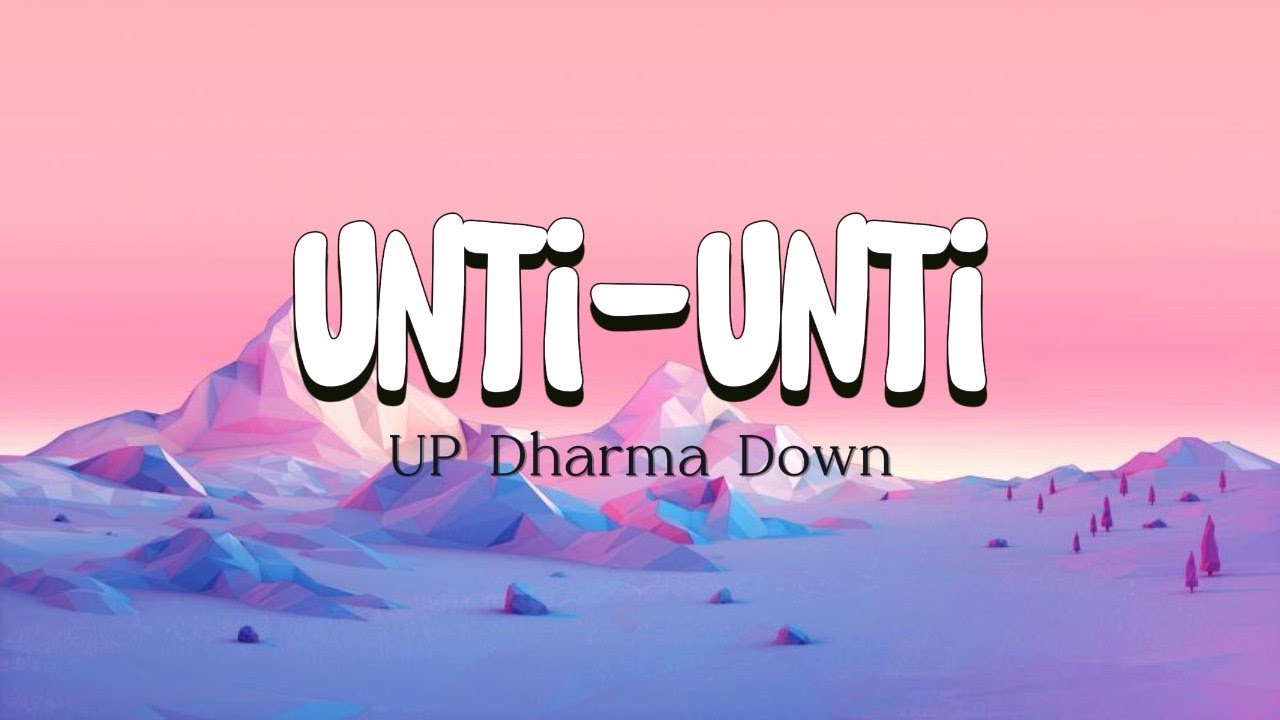 UNTi UNTi- UP Dharma down (lyrics video) - YouTube