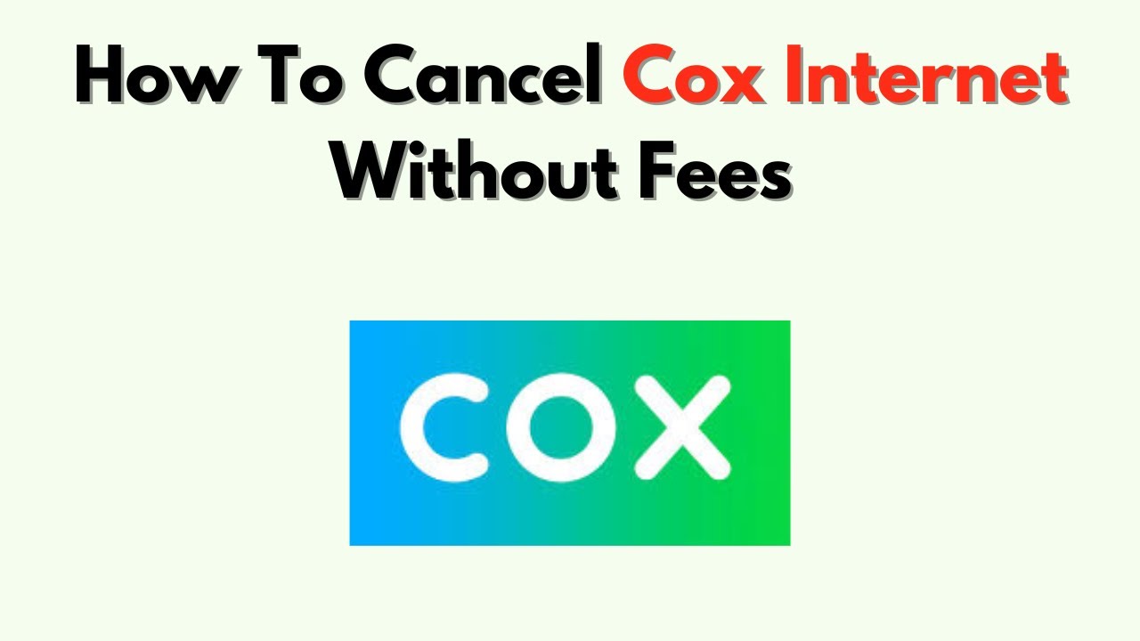 How To Cancel Cox Internet Without Fees – Return Equipment & Stop Service Without Penalties ...