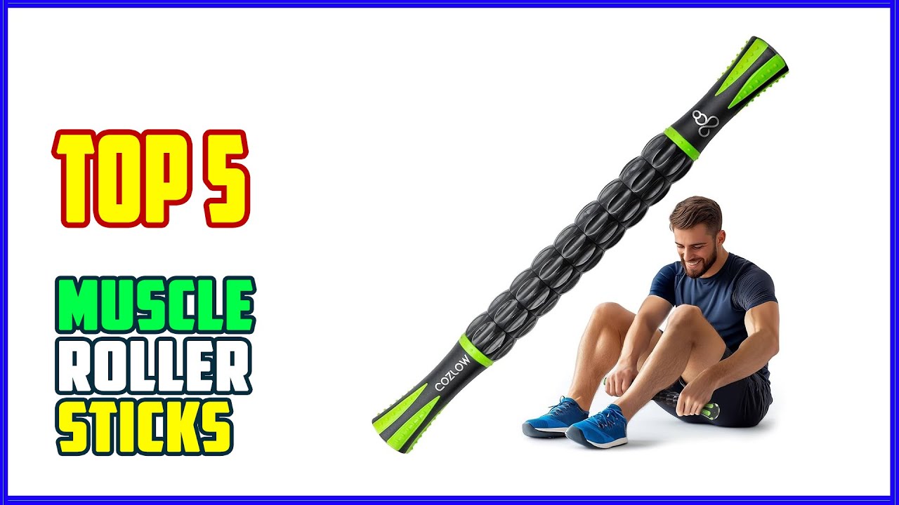 TOP 5 Best Muscle Roller Sticks 2026 - YouTube
