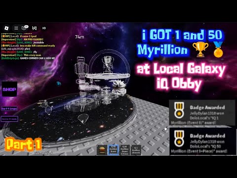 [Part 1] I GOT 1 AND 50 MYRILLION 🏆🥇 AT LOCAL GALAXY IQ OBBY - YouTube