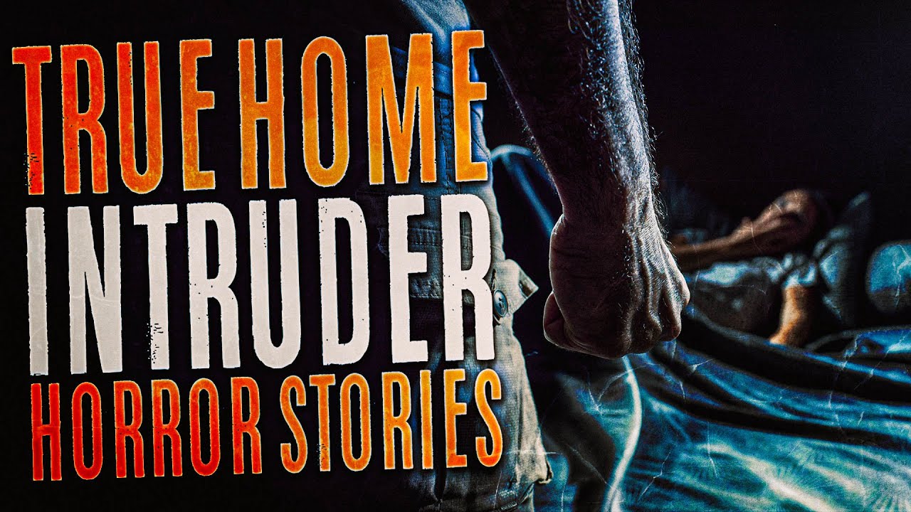 True Home Intruder Horror Stories Black Screen Youtube
