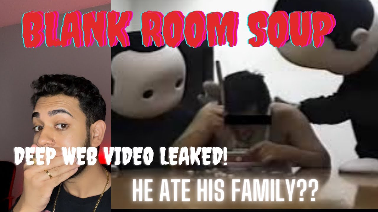 Deep Web Video | BLANK ROOM SOUP - YouTube