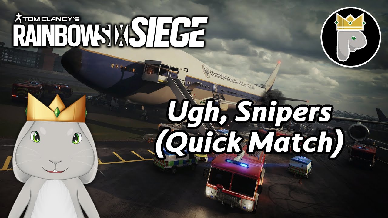 Rainbow Six Siege (Quick Match) - Ugh, Snipers - YouTube