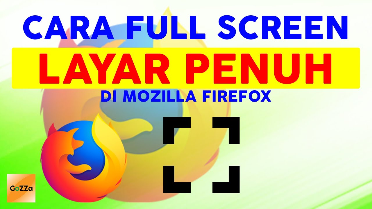 Cara Menggunakan Mode Full Screen Layar Penuh Mozilla Firefox - YouTube