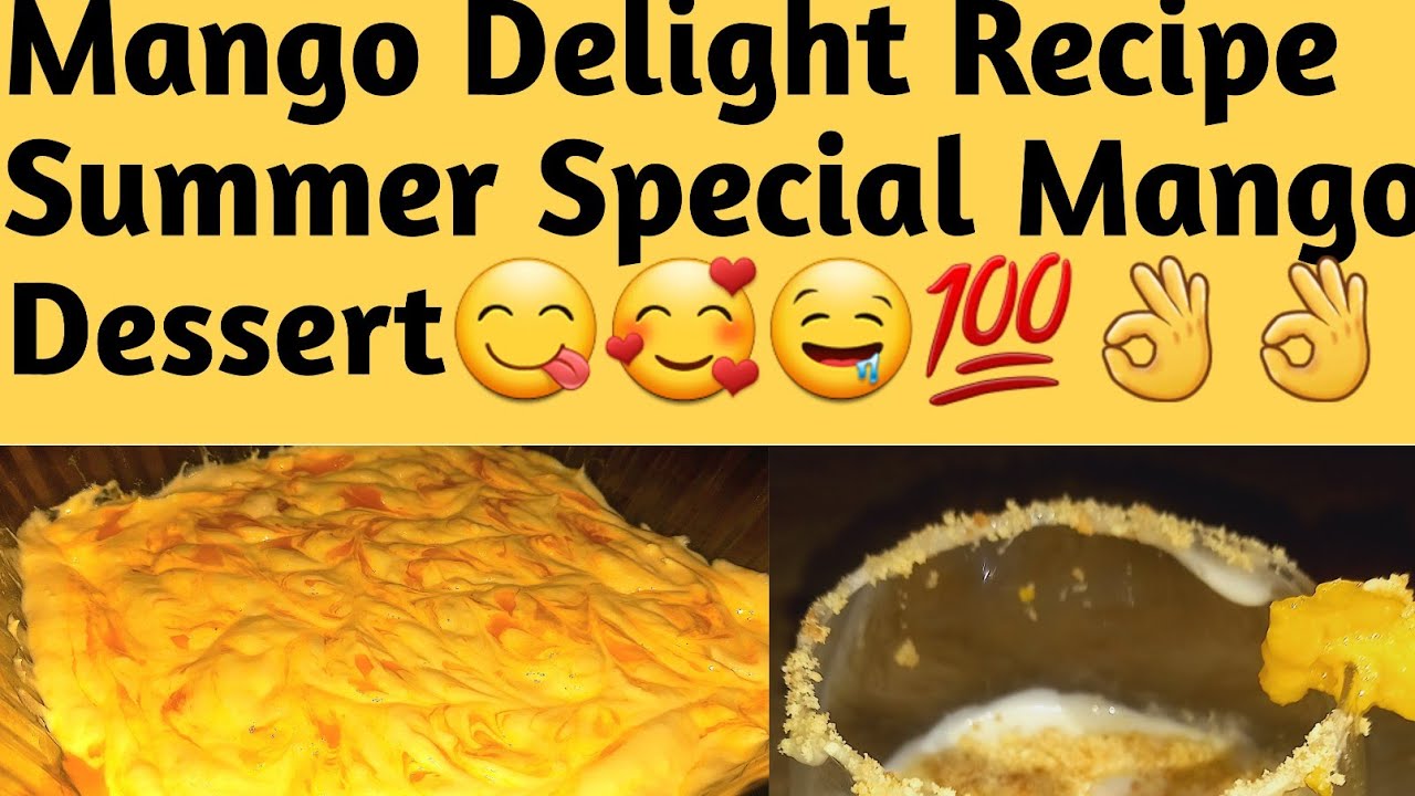 Mango Delight Recipe-Summer Special Mango Dessert Recipe#Taste house ...