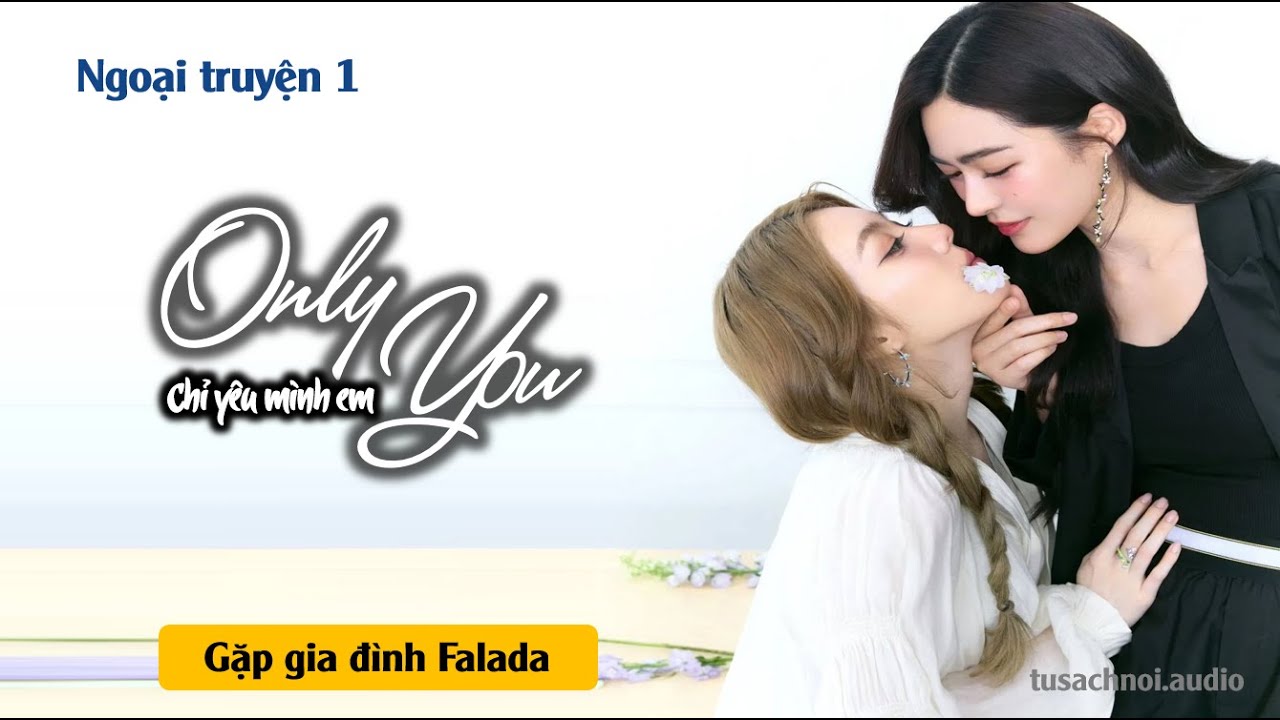 Only You Series เพียงเธอ | Chỉ yêu mình em - Ngoại truyện 1 [Hiện đại ...