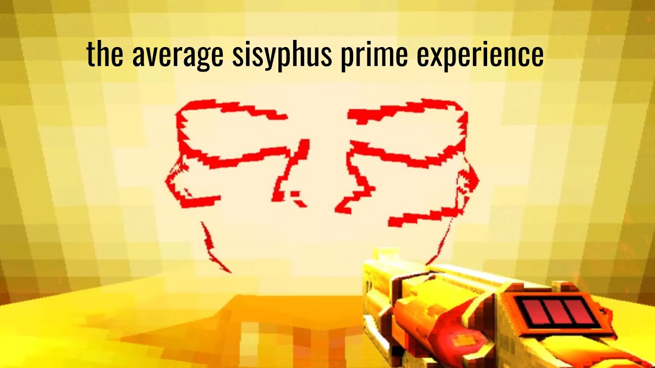 the average sisyphus prime experience - YouTube