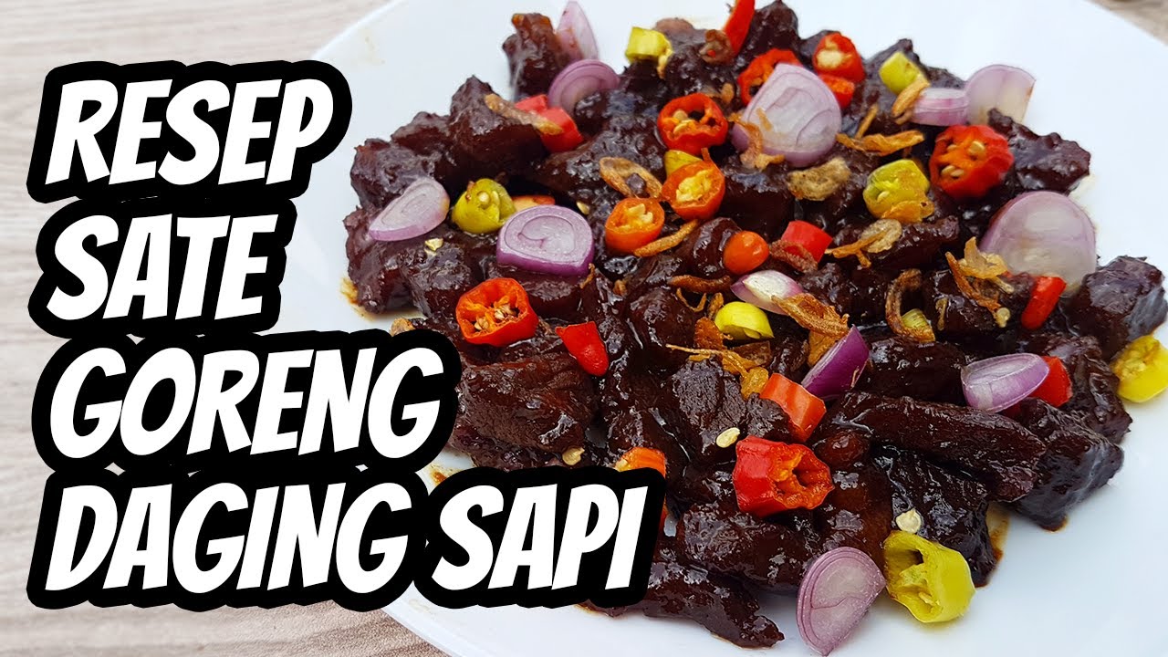 Resep Cara Membuat Sate Goreng Daging Sapi Tanpa Tusuk Bumbu Kecap Enak ...