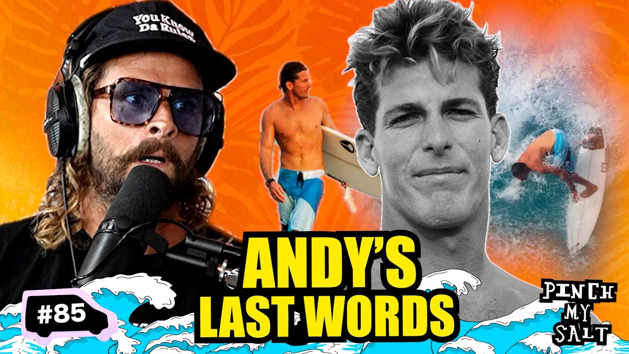 What Andy Irons Told Me On His Last Surf | Pinch My Salt | #85 - YouTube