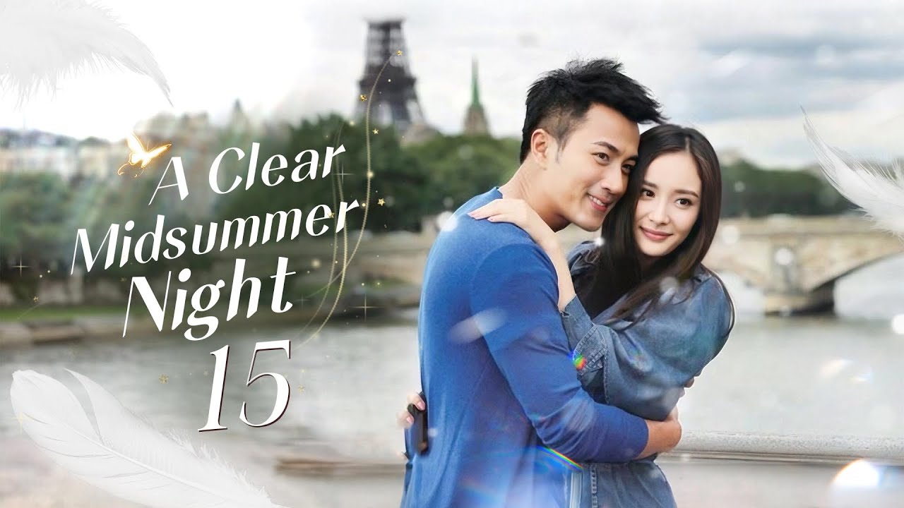 【MULTISUB】A Clear Midsummer Night 15 | 💗富豪千金 X 花花公子💗 | 💖revenge love💖 #杨幂 #刘恺威 - YouTube