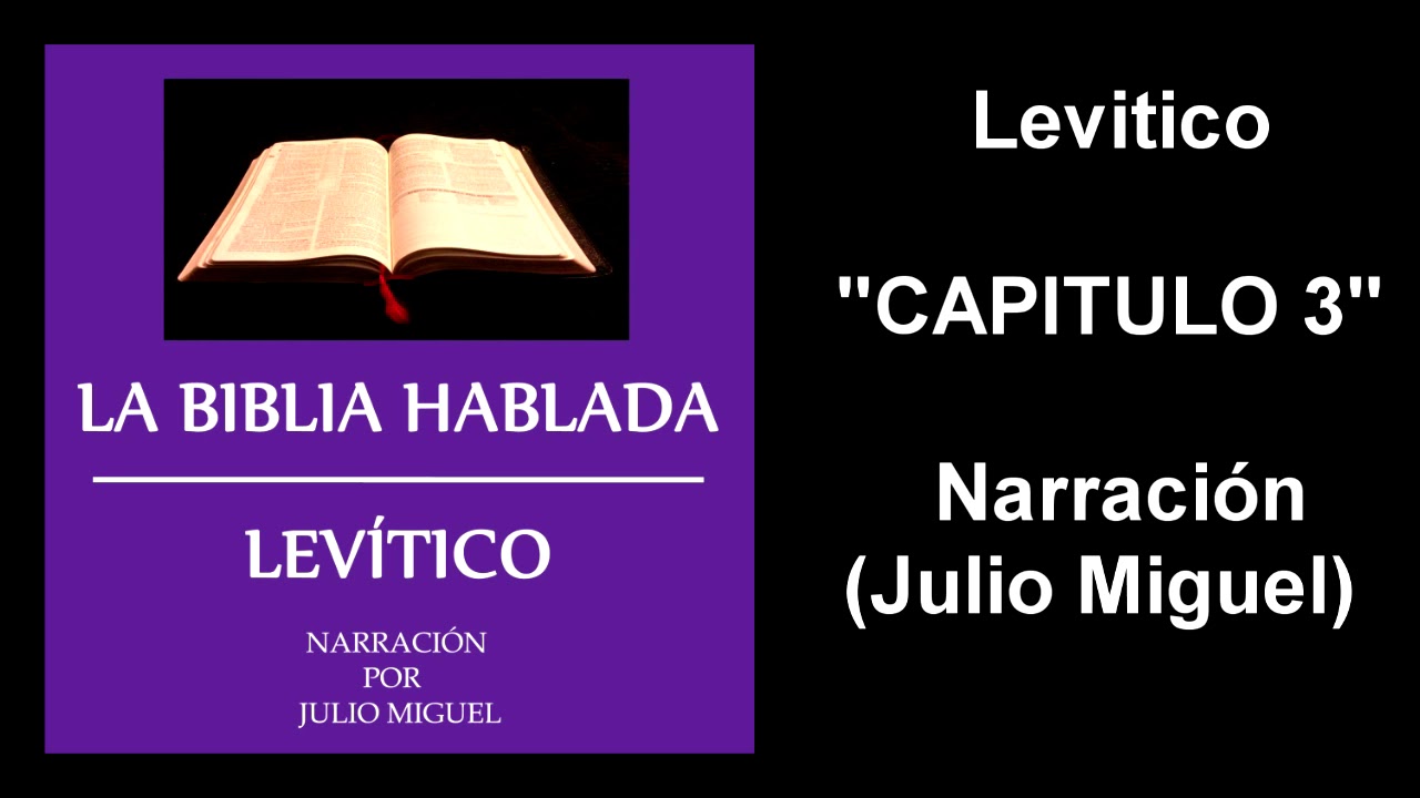 LEVITICO CAPITULO 3 LA SANTA BIBLIA - YouTube