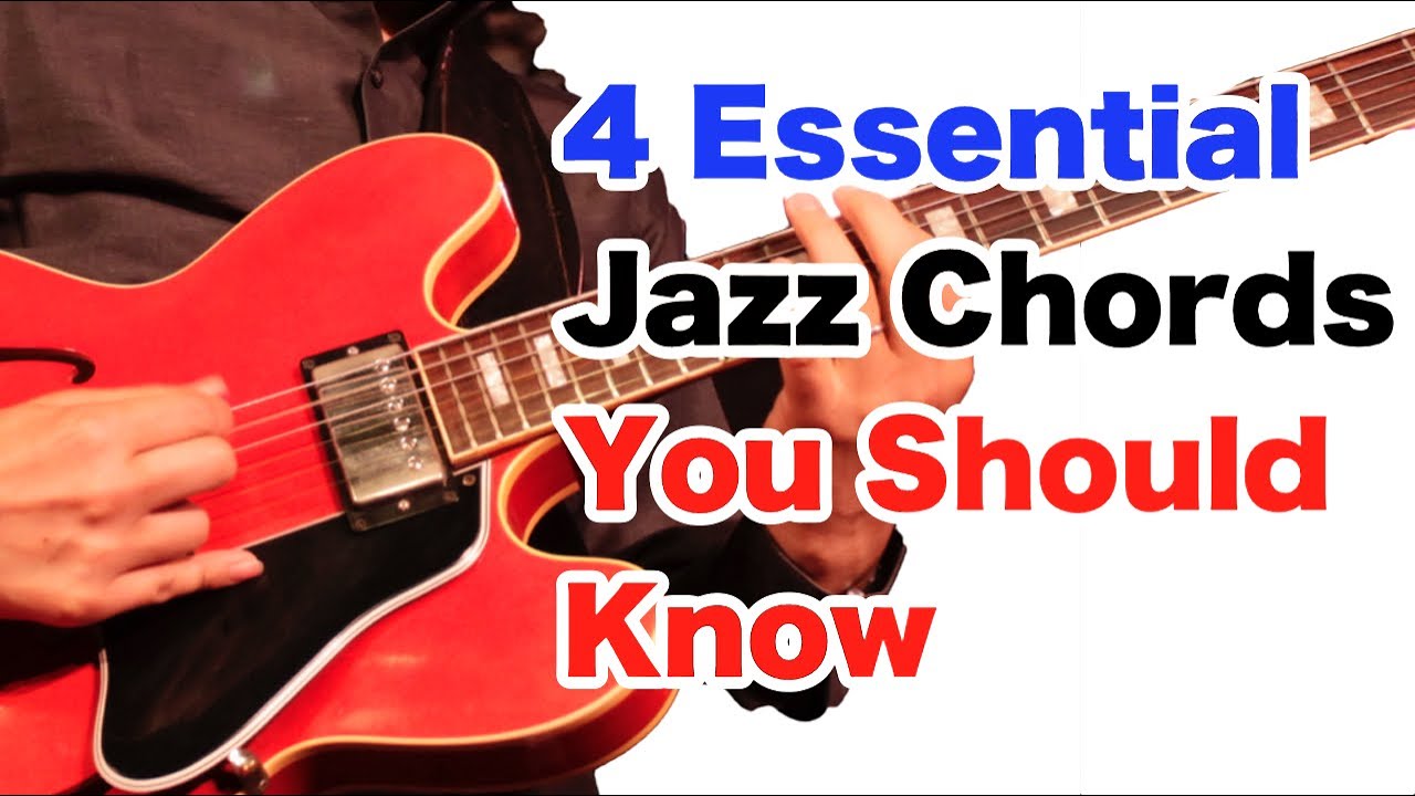 8 Jazz Chord Shapes to Play Most of Jazz Standards - Guitar Lesson ...