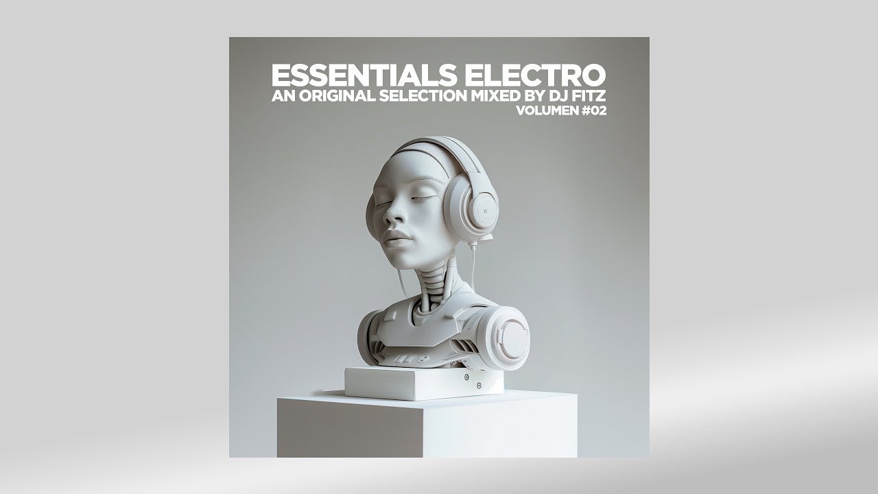 Essentials Electro Vol. 02 - Mixed By DJ Fitz - YouTube