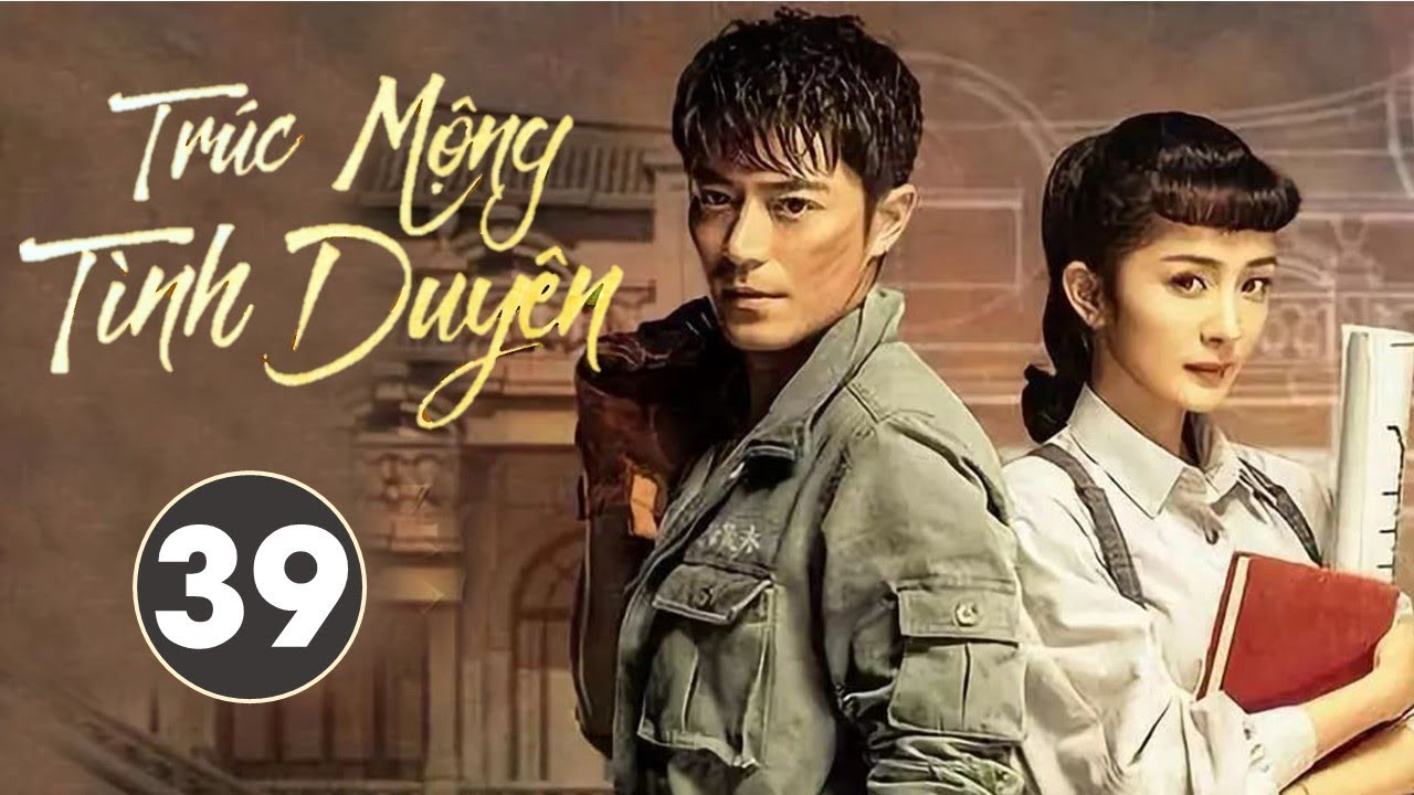 Phim Bộ Siêu Hay 2020 | Trúc Mộng Tình Duyên - Tập 39 (THUYẾT MINH ...