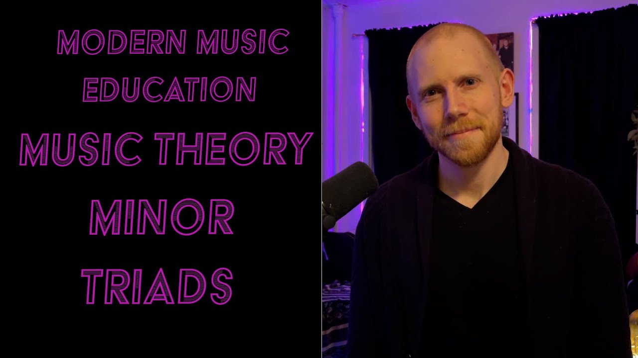 PreProduction Lesson 7 Minor Triads (Chords) | Modern Music Education ...