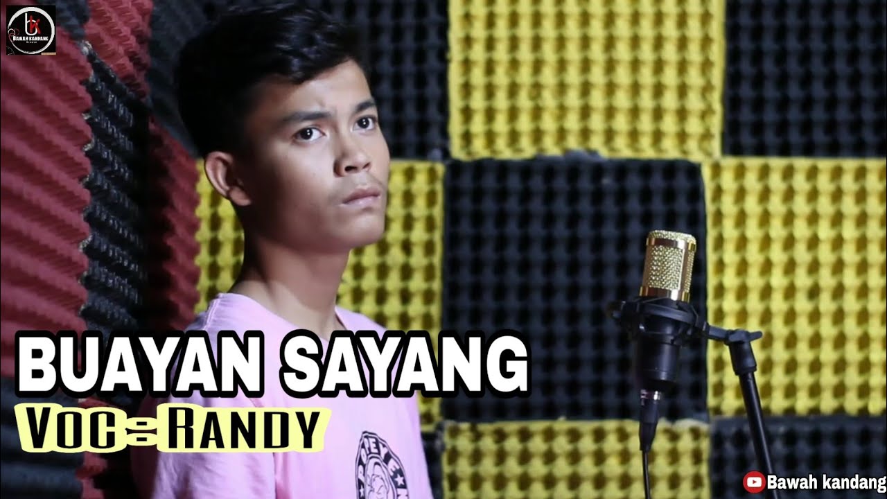 BUAYAN SAYANG - COVER BY RANDY - YouTube