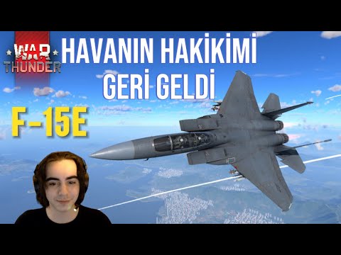 Havanın hakimi geri geldi// War Thunder// F-15E