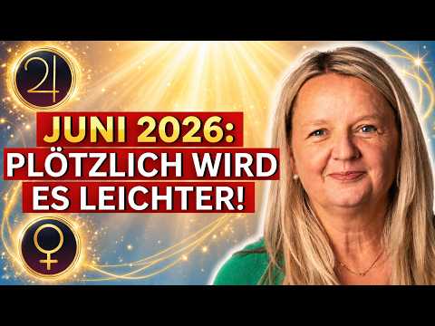 Juni 2026: Jetzt verändert sich die Energie