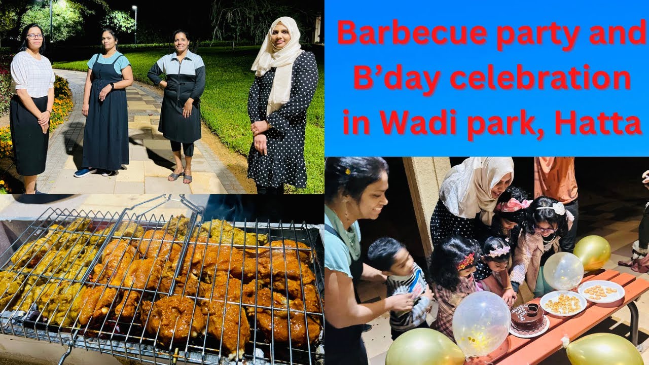 Barbecue 🍖 party and bday celebration// BBQ//Wadi park //Hatta ...