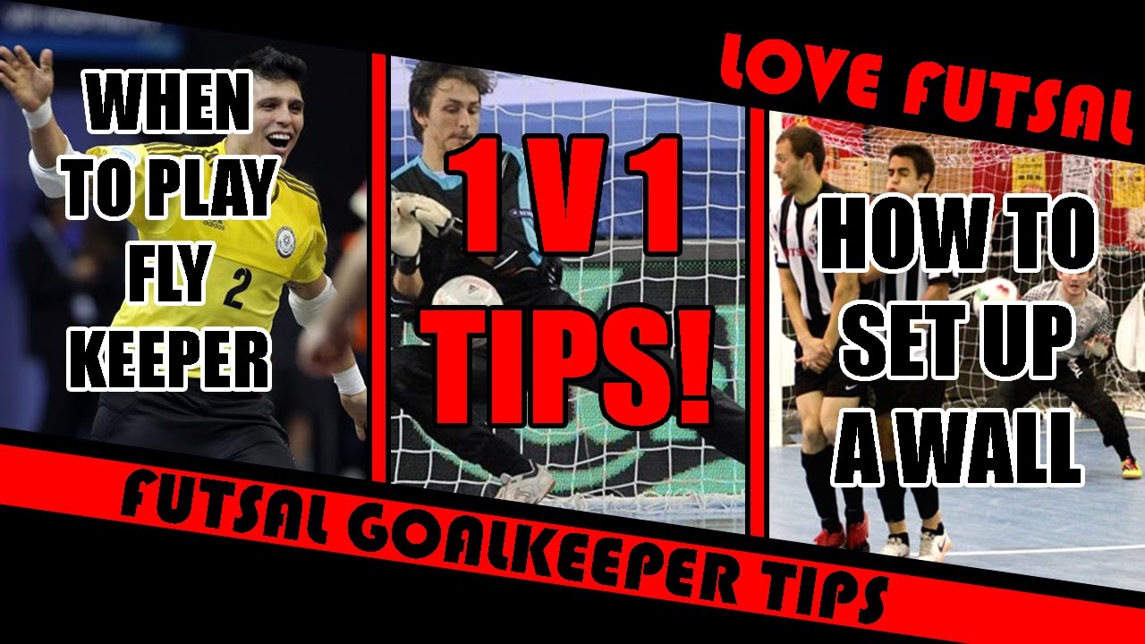 Tips for Futsal Goalkeepers – How to Save a 1v1, How to Set up a Wall ...