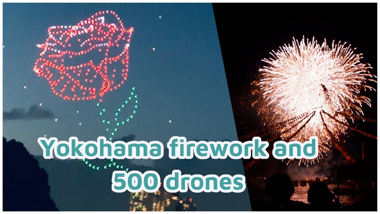 FIREWORKS and 500 DRONES show｜Yokohama JAPAN - YouTube
