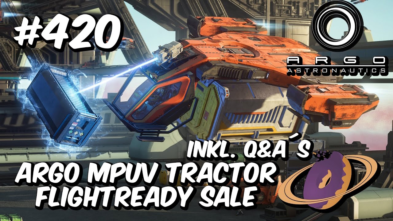 Star Citizen #420 🚀 ARGO MPUV Tractor - Flightready Sale - YouTube