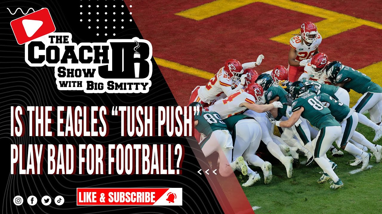 TOOSH PUSH SHOULD BE BANNED! | JALEN HURTS WILL BE HURT! | THE COACH JB ...